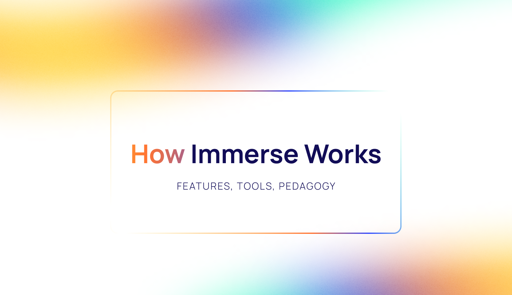 Immerse | How IMMERSE Works